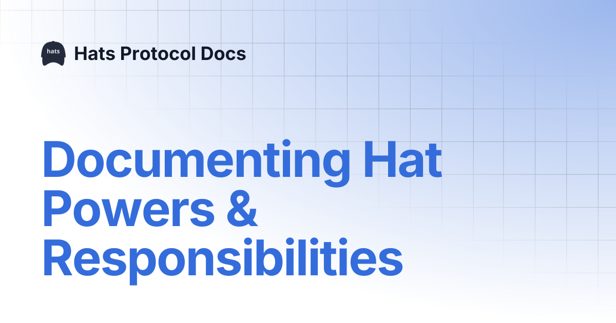 Documenting Hat Powers & Responsibilities | Hats Protocol Docs