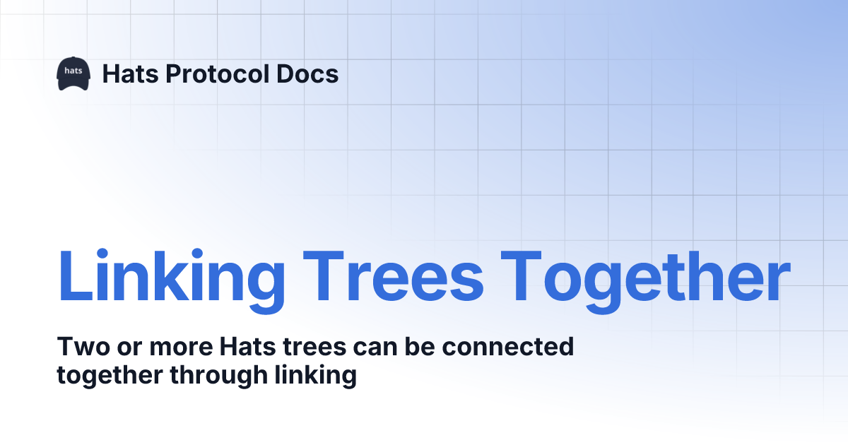 Linking Trees Together | Hats Protocol Docs
